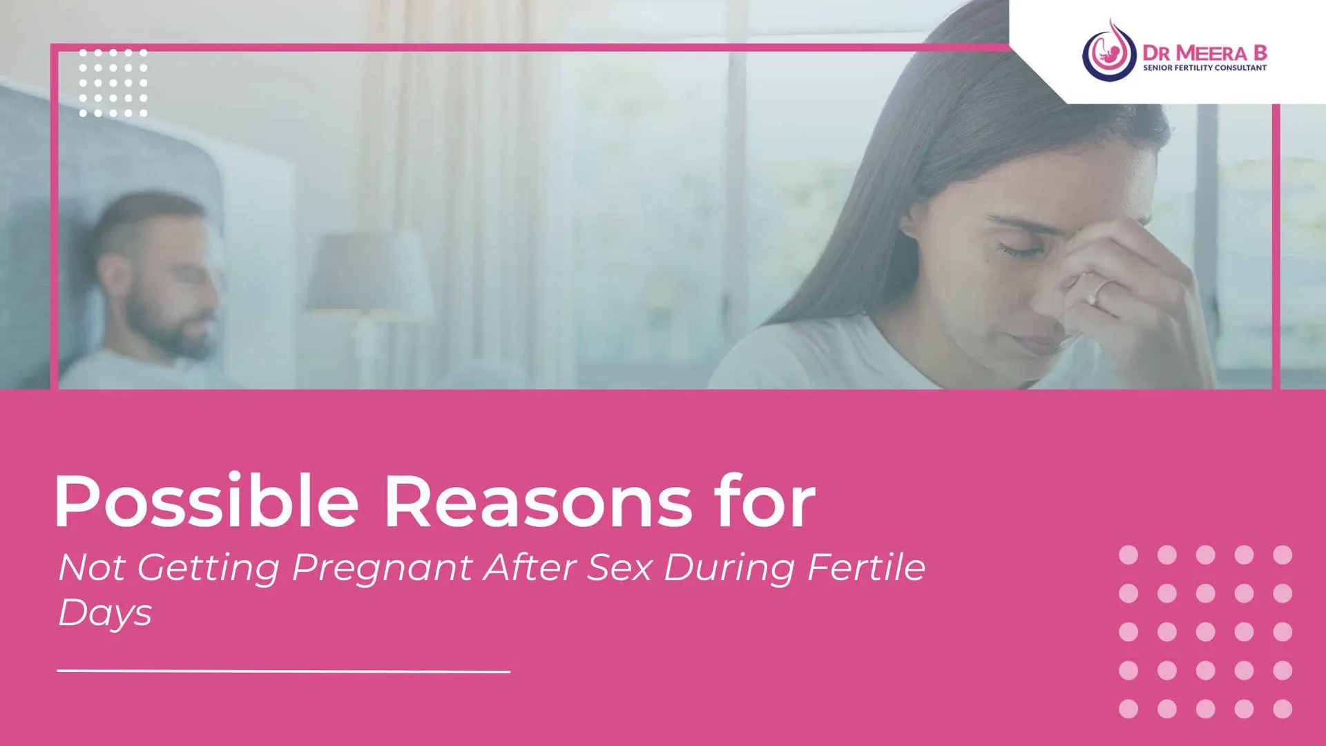 Possible Reasons for Not Getting Pregnant After Sex During Fertile Days ...